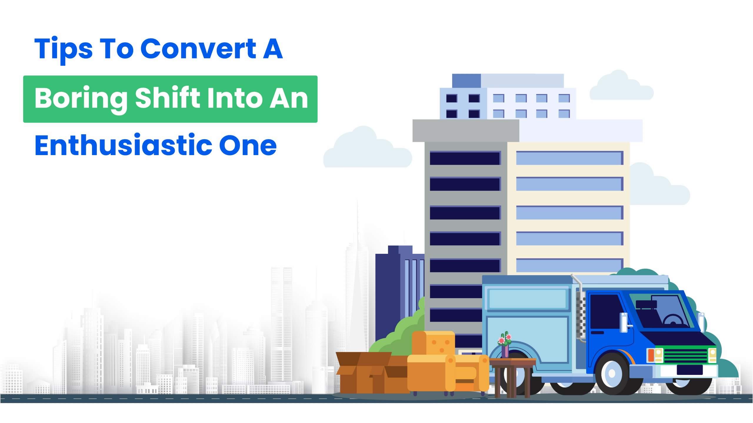 How To Turn A Boring Shift Into An Enthusiastic One